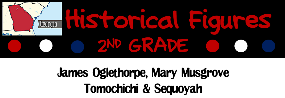 Georgia Historical Figures in 2nd grade - For My Second Act